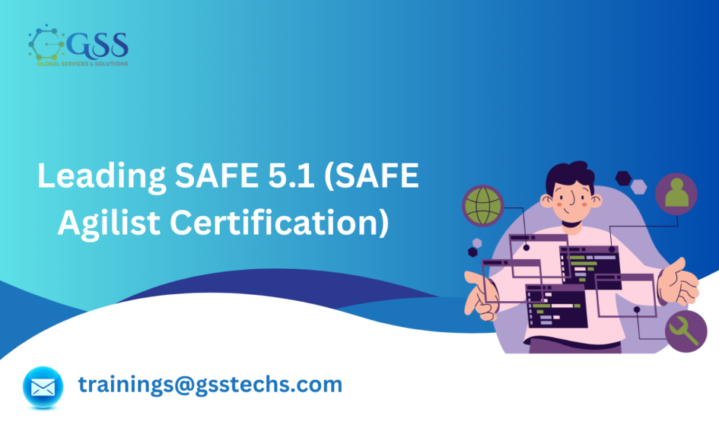 Leading SAFE 5.1 (SAFE Agilist Certification)Instructor-Led Training - GSS